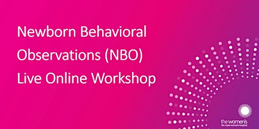 Newborn Behavioural Observations (NBO) ONLINE Training | The University ...