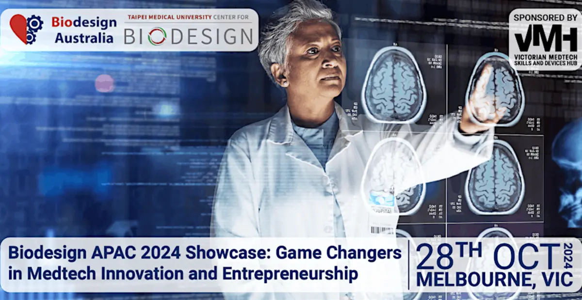 Biodesign APAC Showcase: Game Changers in Medtech Innovation | The University of Melbourne