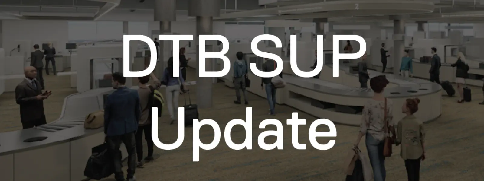 1 October 2024: DTB SUP - Southern Security Screening Relocation