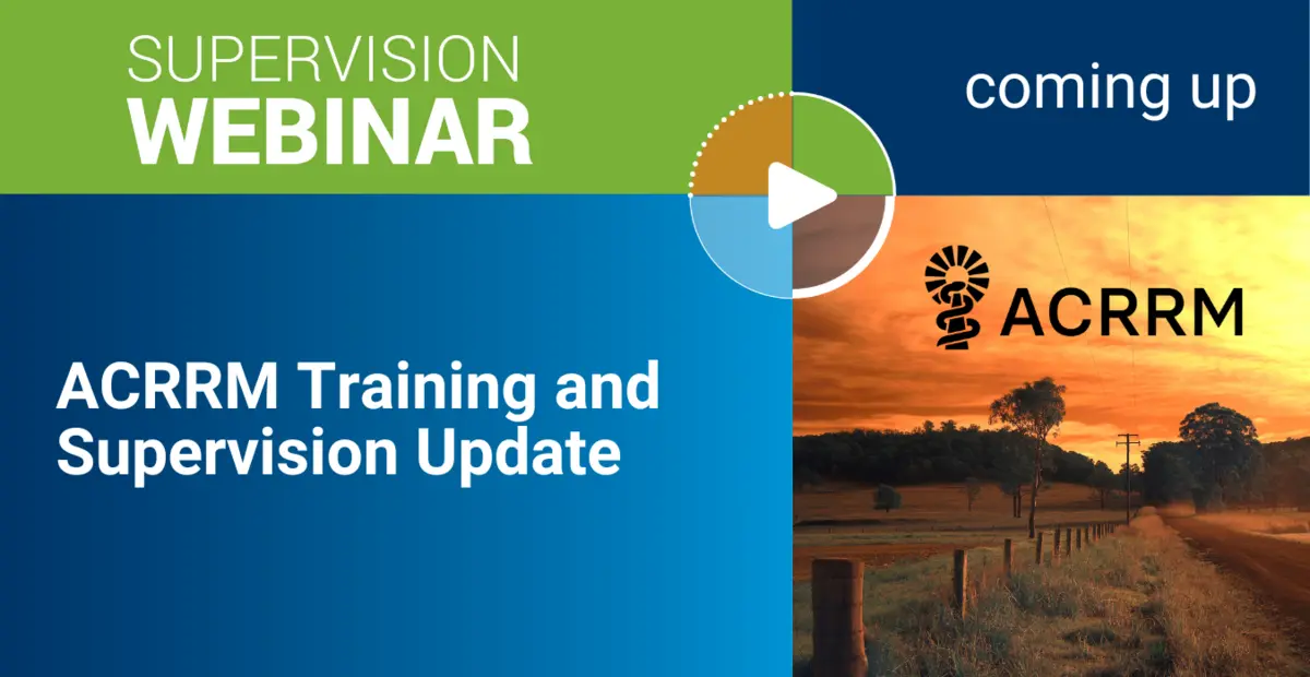 ACRRM Training and Supervision Update | General Practice Supervision ...