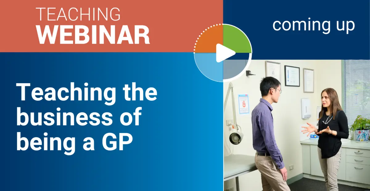 Teaching the business of being a GP | General Practice Supervision ...